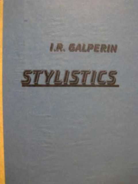 Гальперин И. Р. Stylistics. Стилистика английского языка